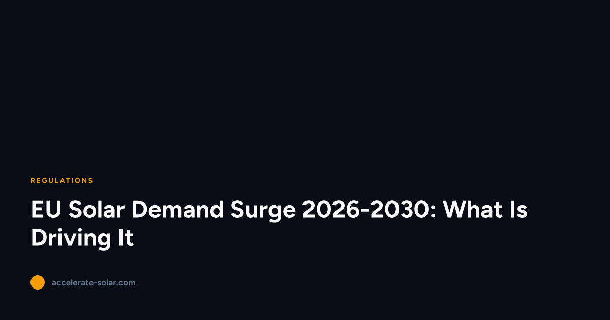 EU Solar Demand Surge 2026-2030: What Is Driving It